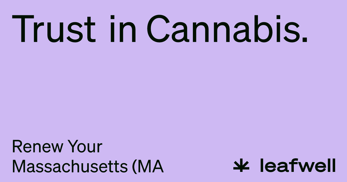 Renew Your Massachusetts (MA) Medical Marijuana Card Online Renew Your Massachusetts (MA) Medical Marijuana Card Online